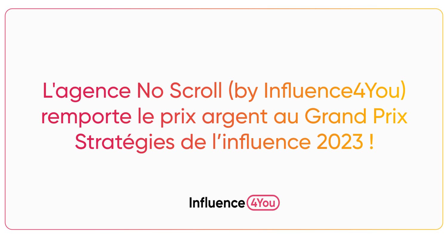 L'agence Influence4You remporte l'argent au Grand Prix Stratégies de l’influence 2023 ...